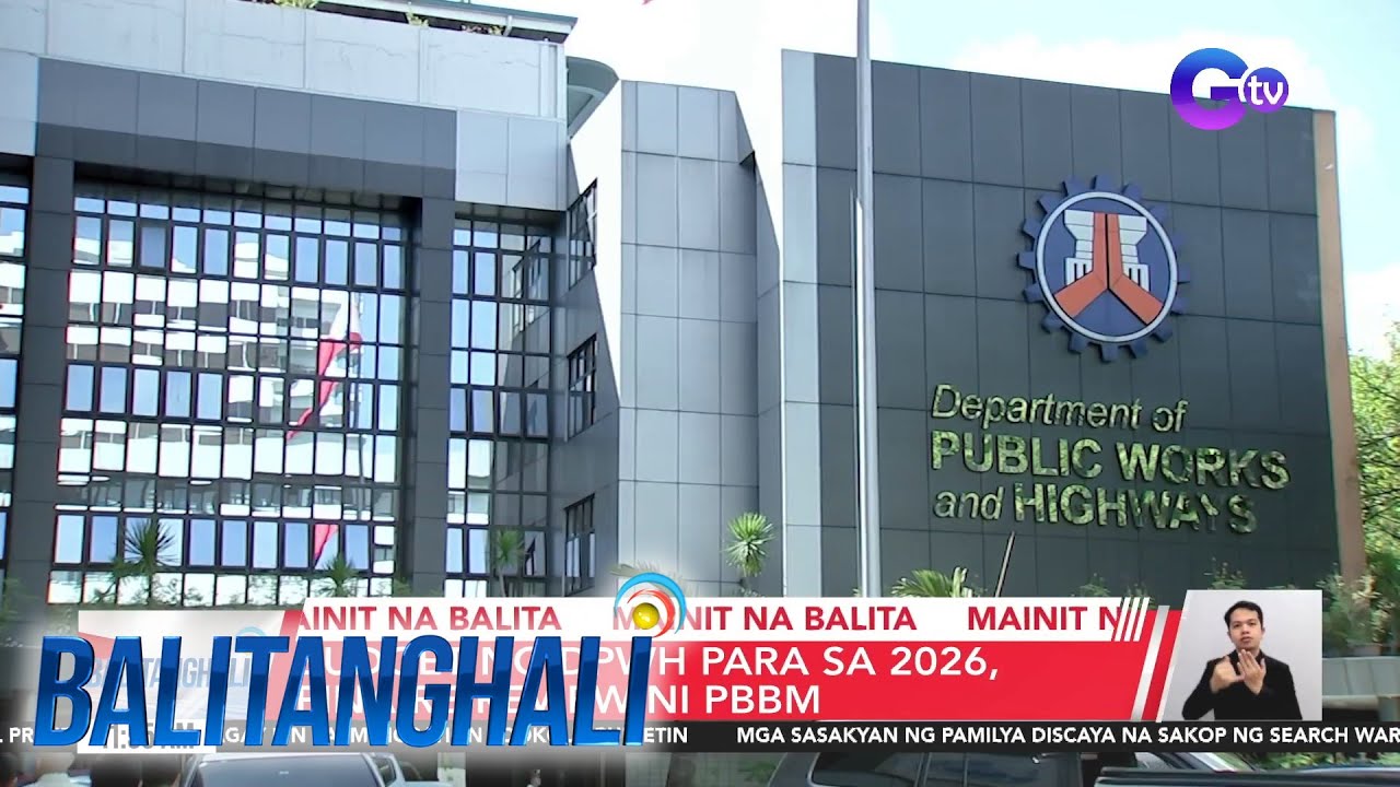 Budget ng DPWH para sa 2026, pinare-review ni PBBM | Balitanghali ...