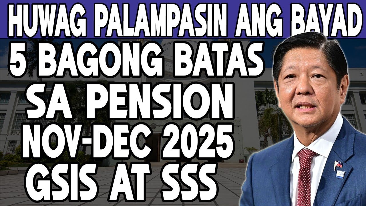 GSIS/SSS Pension Update: 5 Bagong Batas NOV-DEC 2025 – Huwag Palampasin ...